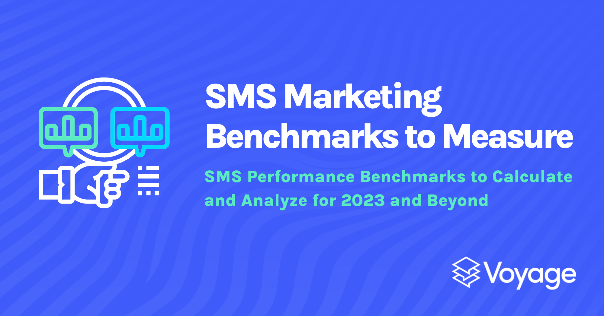 SMS Marketing Benchmarks to Measure | Voyage SMS